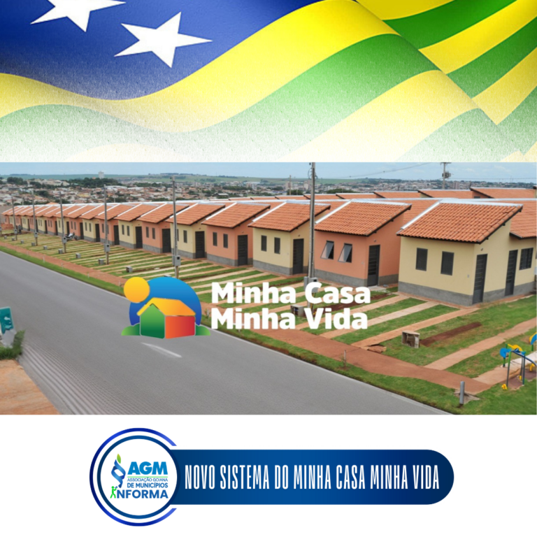 Novo sistema do Minha Casa Minha Vida - AGM - Associação Goiana de ...